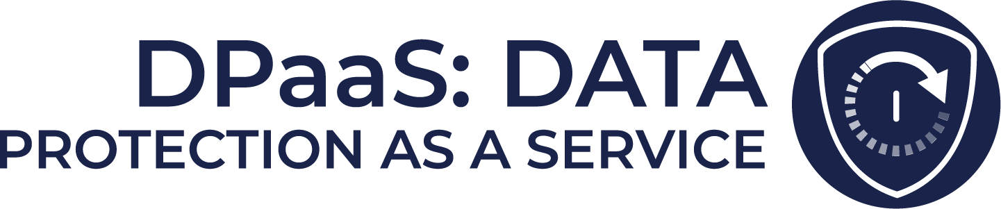 Data Protection as a Service (DPaaS)
