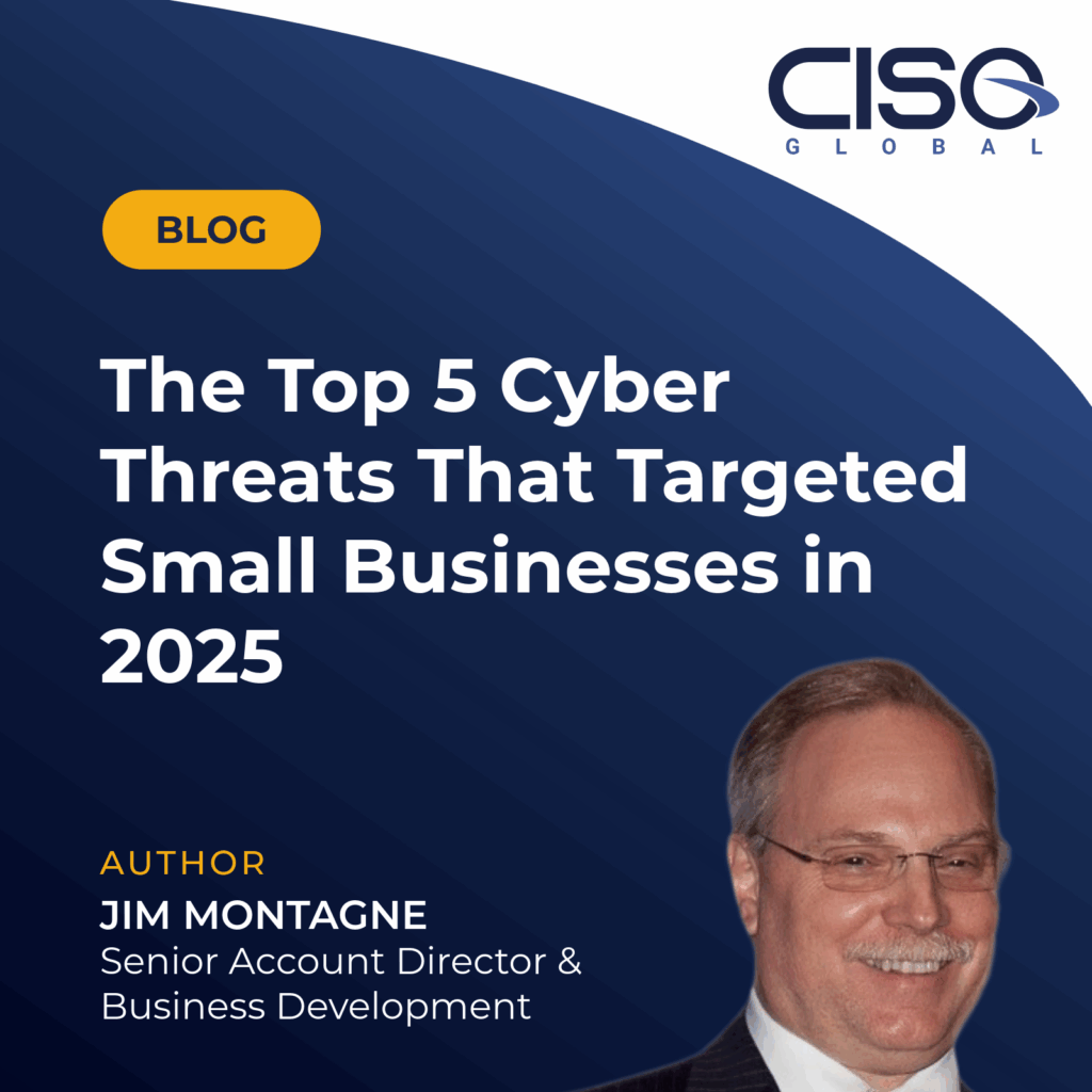 The Top 5 Cyber Threats That Targeted Small Businesses in 2025 | CISO ...